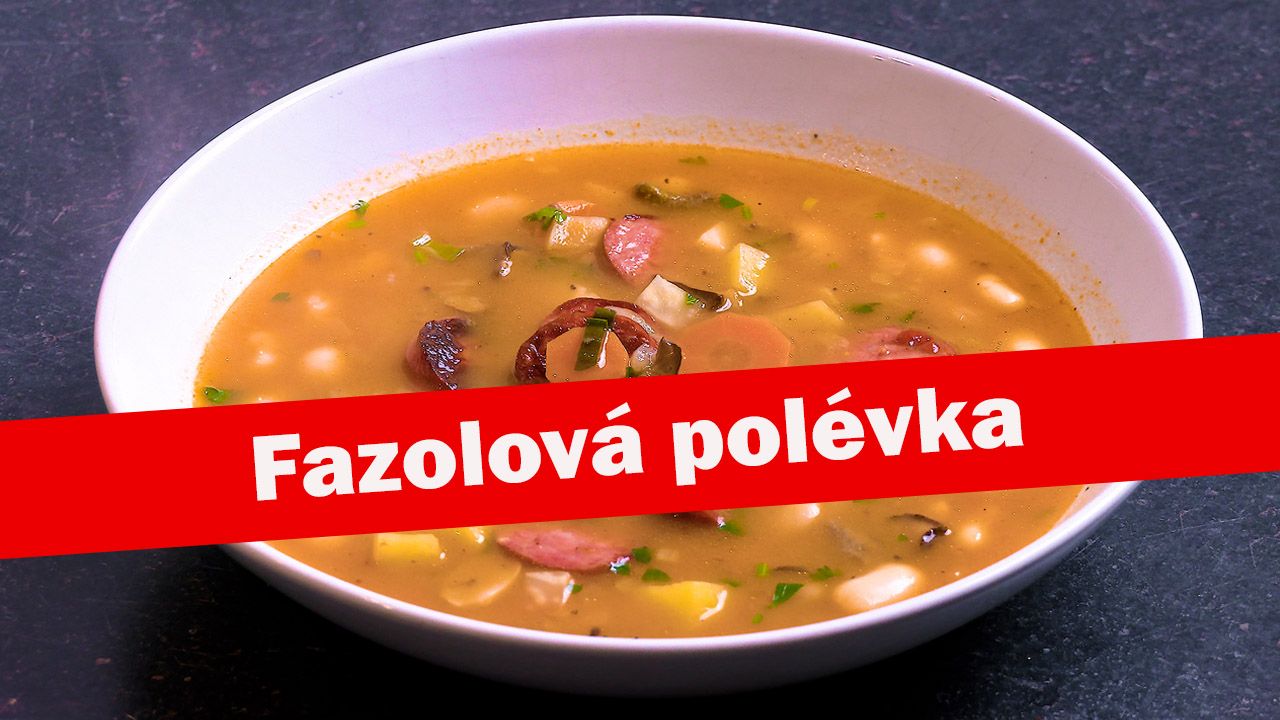 Fazolová polévka se zeleninou a klobásou recept podle Babici | Stream
