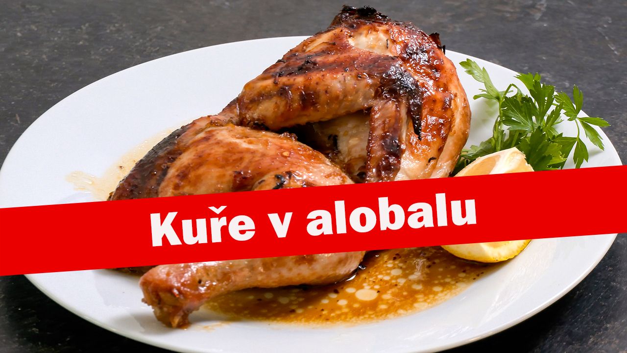 Kuře v alobalu podle Jirky Babici - levný recept | Stream